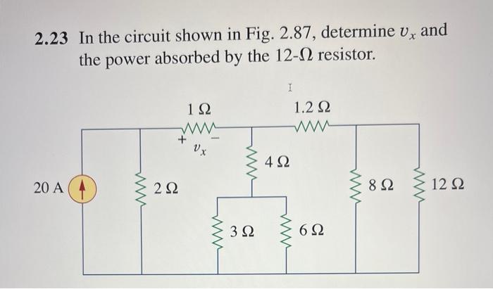 Solved 2.23 In the circuit shown in Fig. 2.87, determine vx | Chegg.com