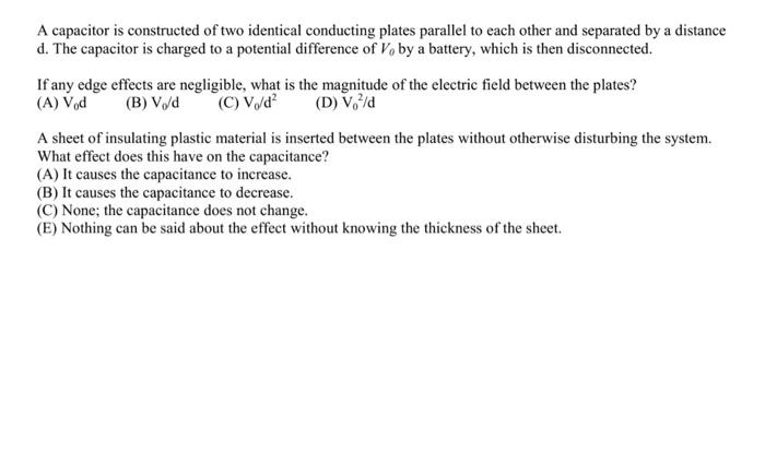 Solved A capacitor is constructed of two identical | Chegg.com