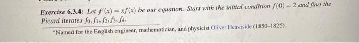 Solved Exercise 6.3.4: Let f'(x) = xf (x) be our equation. | Chegg.com
