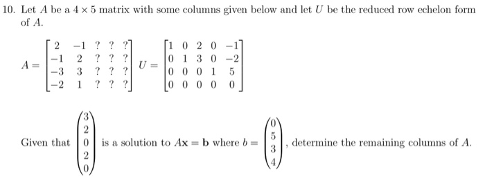 Solved 10. Let A be a 4 x 5 matrix with some columns given | Chegg.com