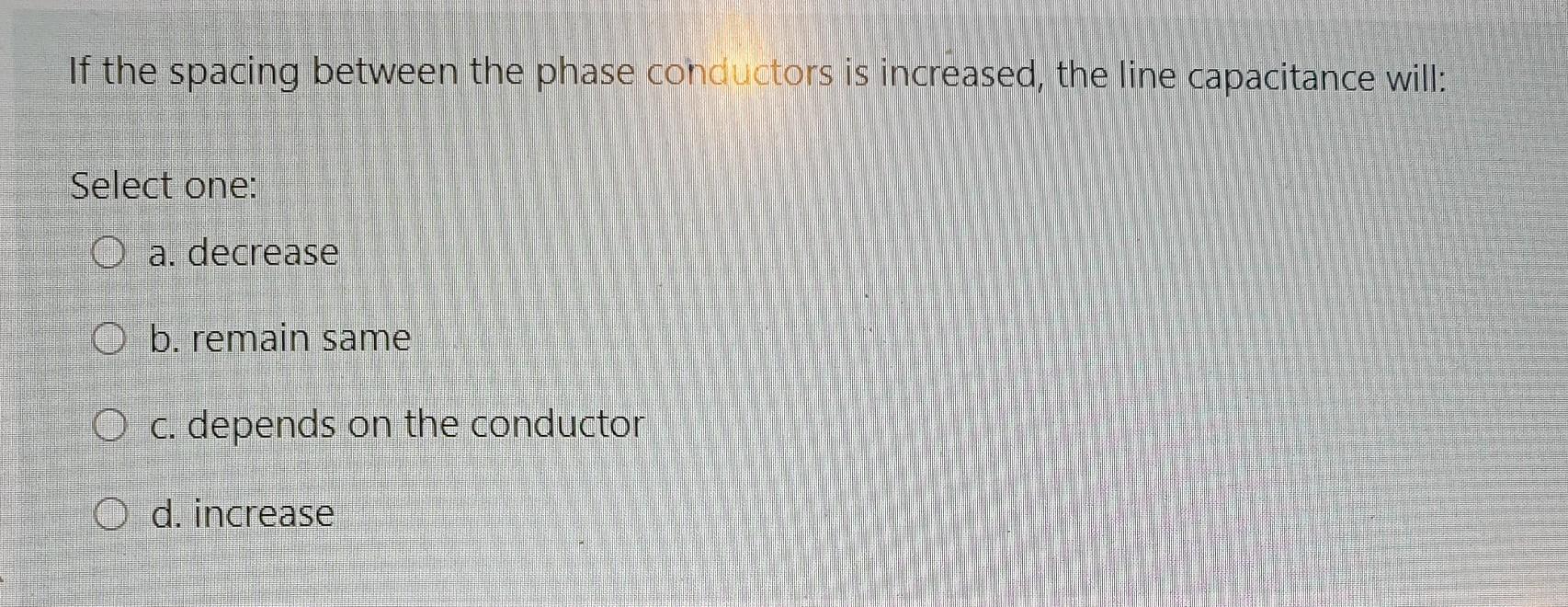 Solved If the spacing between the phase conductors is | Chegg.com