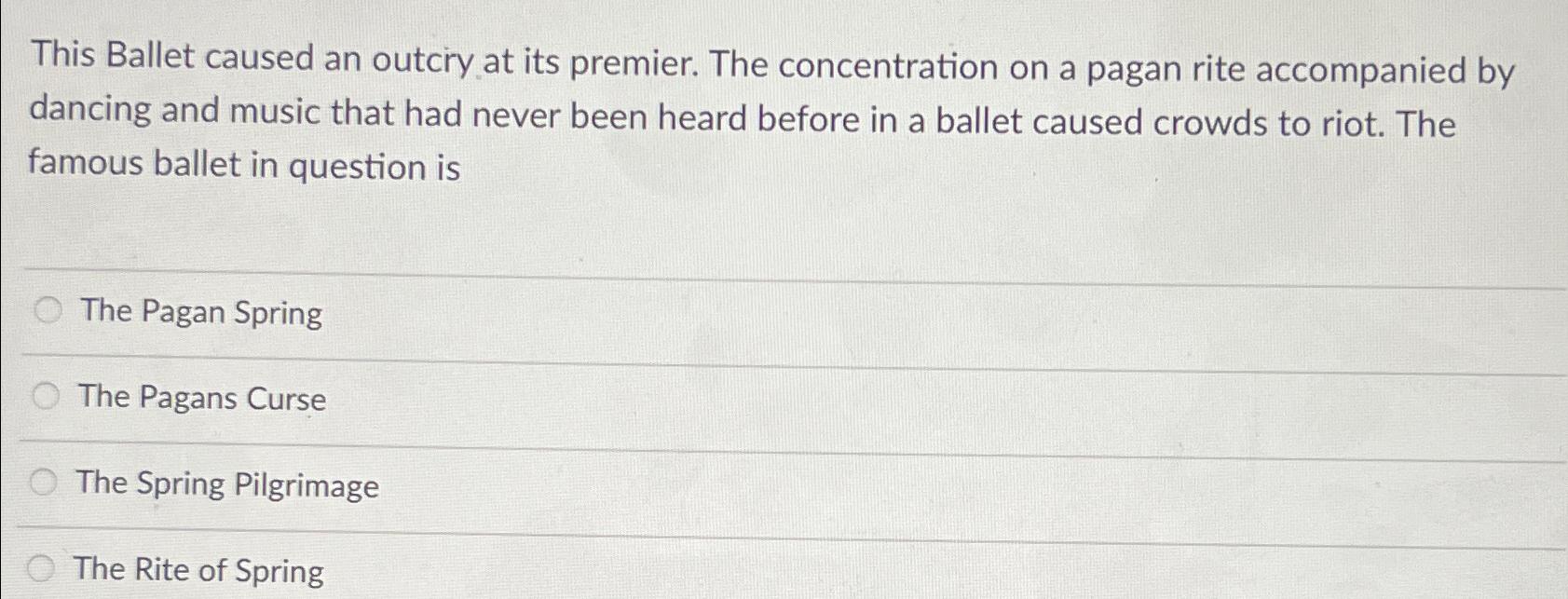 Solved This Ballet caused an outcry at its premier. The | Chegg.com