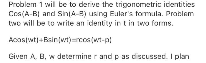 Solved Problem 1 will be to derive the trigonometric | Chegg.com