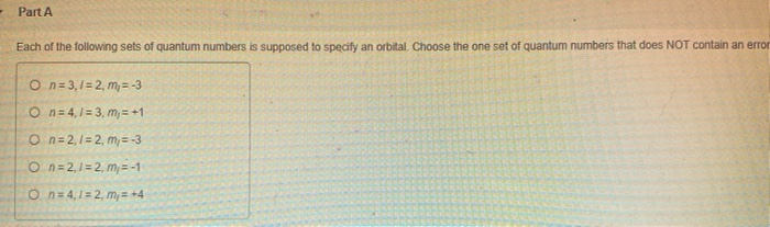 Solved Part A Each of the following sets of quantum numbers | Chegg.com