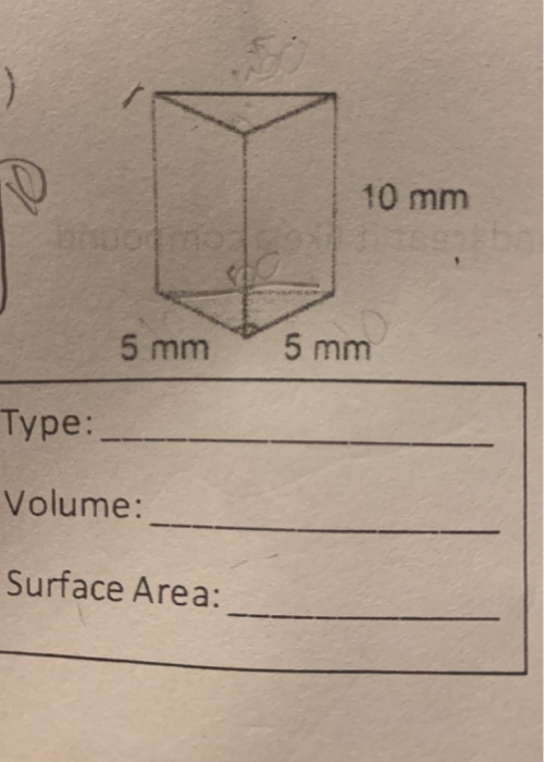 Solved 10 mm 5 mm 5 mm Type: Volume: Surface Area: | Chegg.com