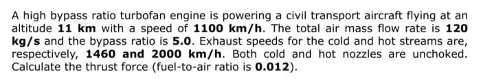 Solved A high bypass ratio turbofan engine is powering a | Chegg.com