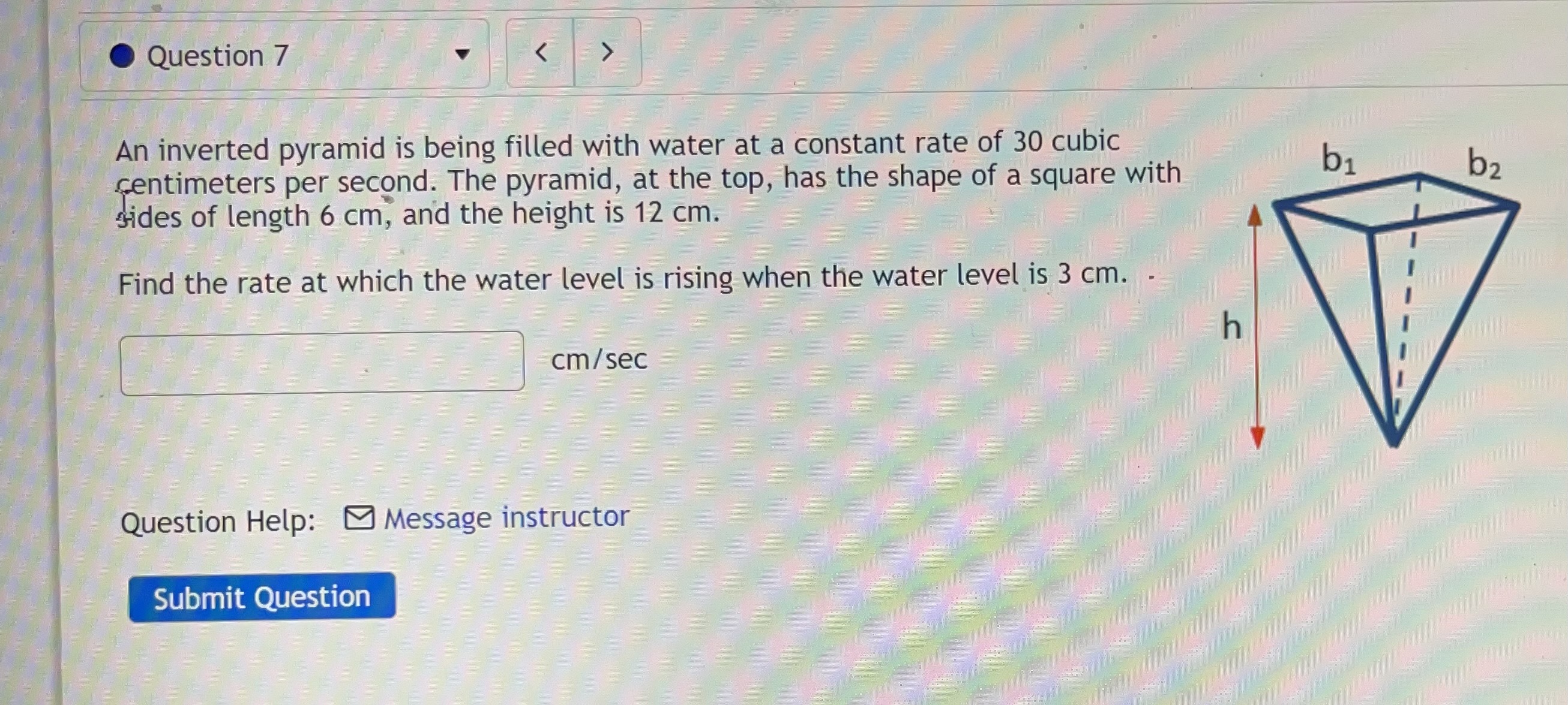 Solved Question 7An inverted pyramid is being filled with | Chegg.com