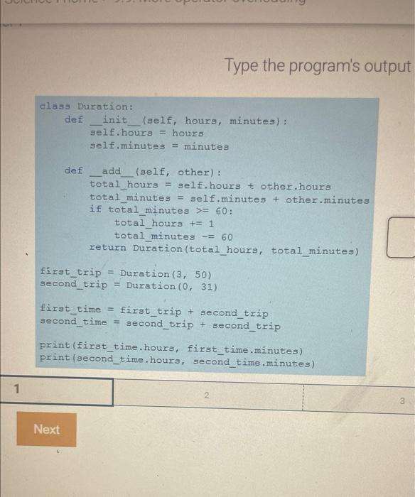 Solved Type the program's output clasz Duration: def | Chegg.com