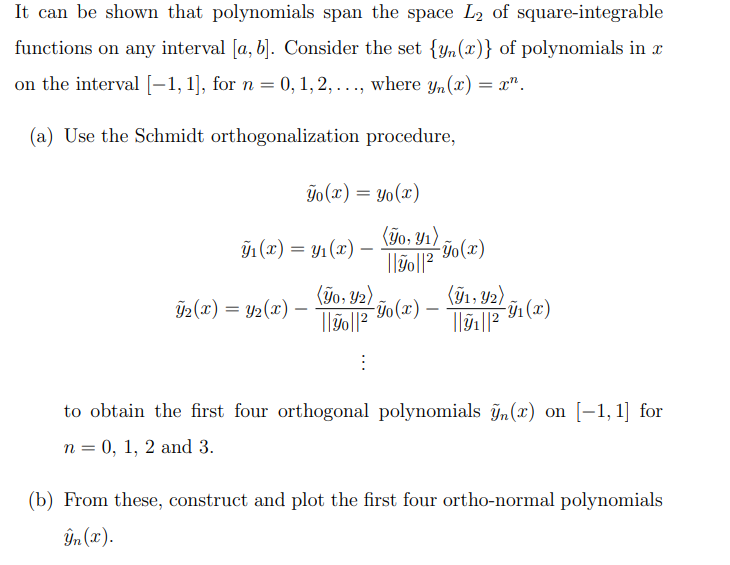 Solved It can be shown that polynomials span the space L2 | Chegg.com