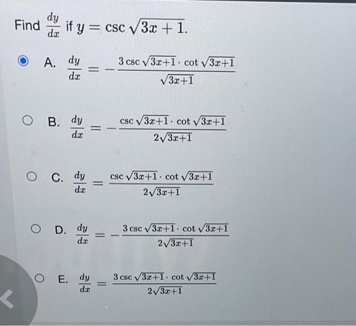 Solved dxdy if y=csc3x+1 A. dxdy=−3x+13csc3x+1⋅cot3x+1 B. | Chegg.com