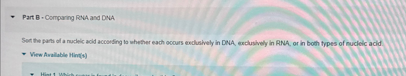 Solved Part B - ﻿Comparing RNA and DNASort the parts of a | Chegg.com