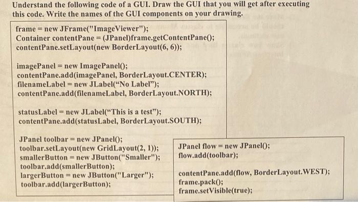 Solved Understand the following code of a GUI. Draw the GUI | Chegg.com