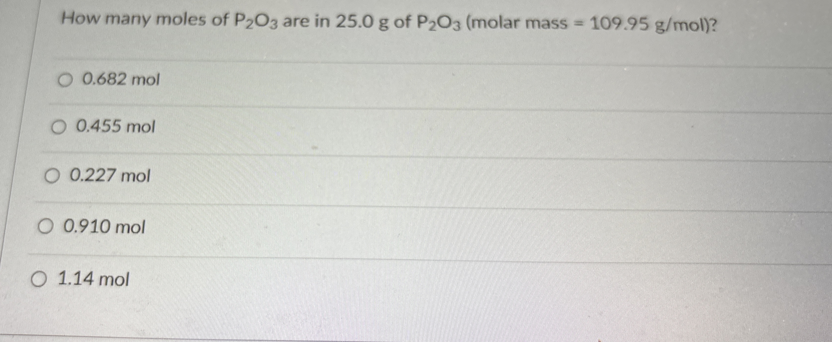Solved How many moles of P2O3 ﻿are in 25.0g ﻿of P2O3 (molar | Chegg.com