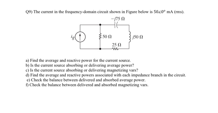 Solved 09) The current in the frequency-domain circuit shown | Chegg.com