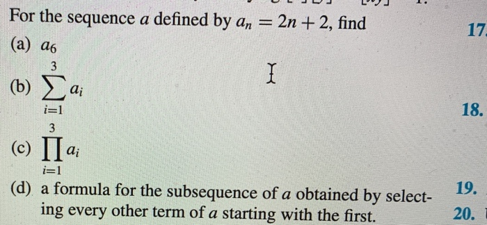 Solved 1. For the sequence a defined by an = 2n +2, find 17 | Chegg.com