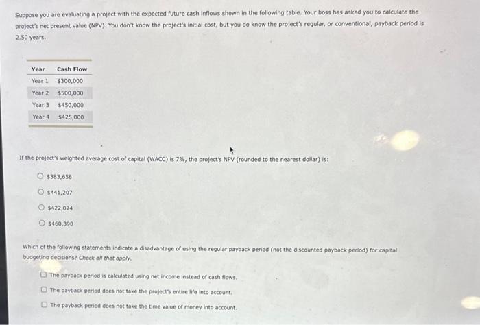 Solved Suppose you are evaluating a project with the | Chegg.com