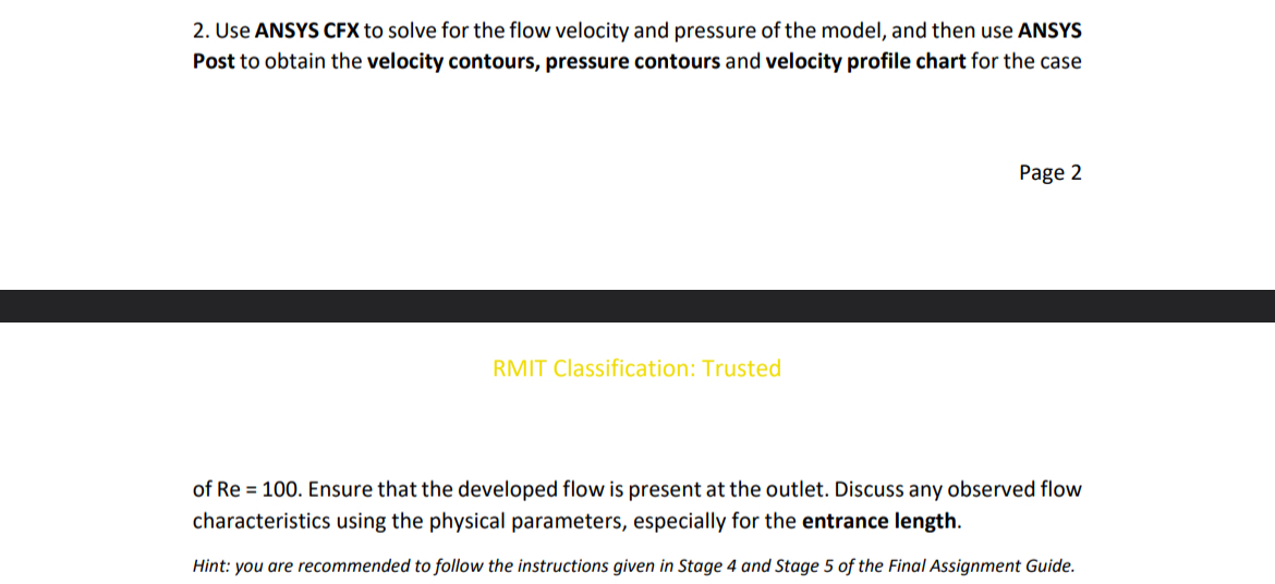 Solved Use ANSYS CFX to solve for the flow velocity and | Chegg.com