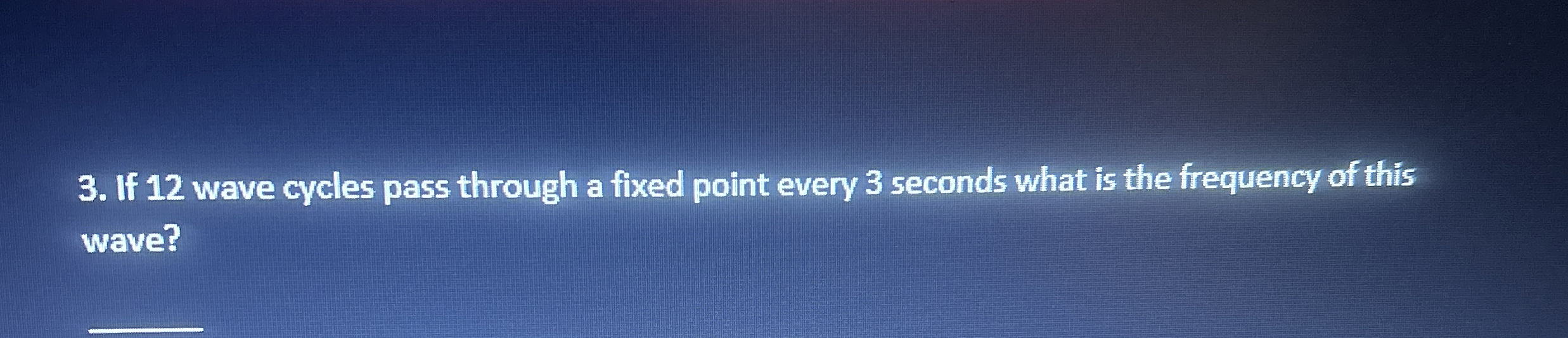 Solved If 12 ﻿wave cycles pass through a fixed point every 3 | Chegg.com