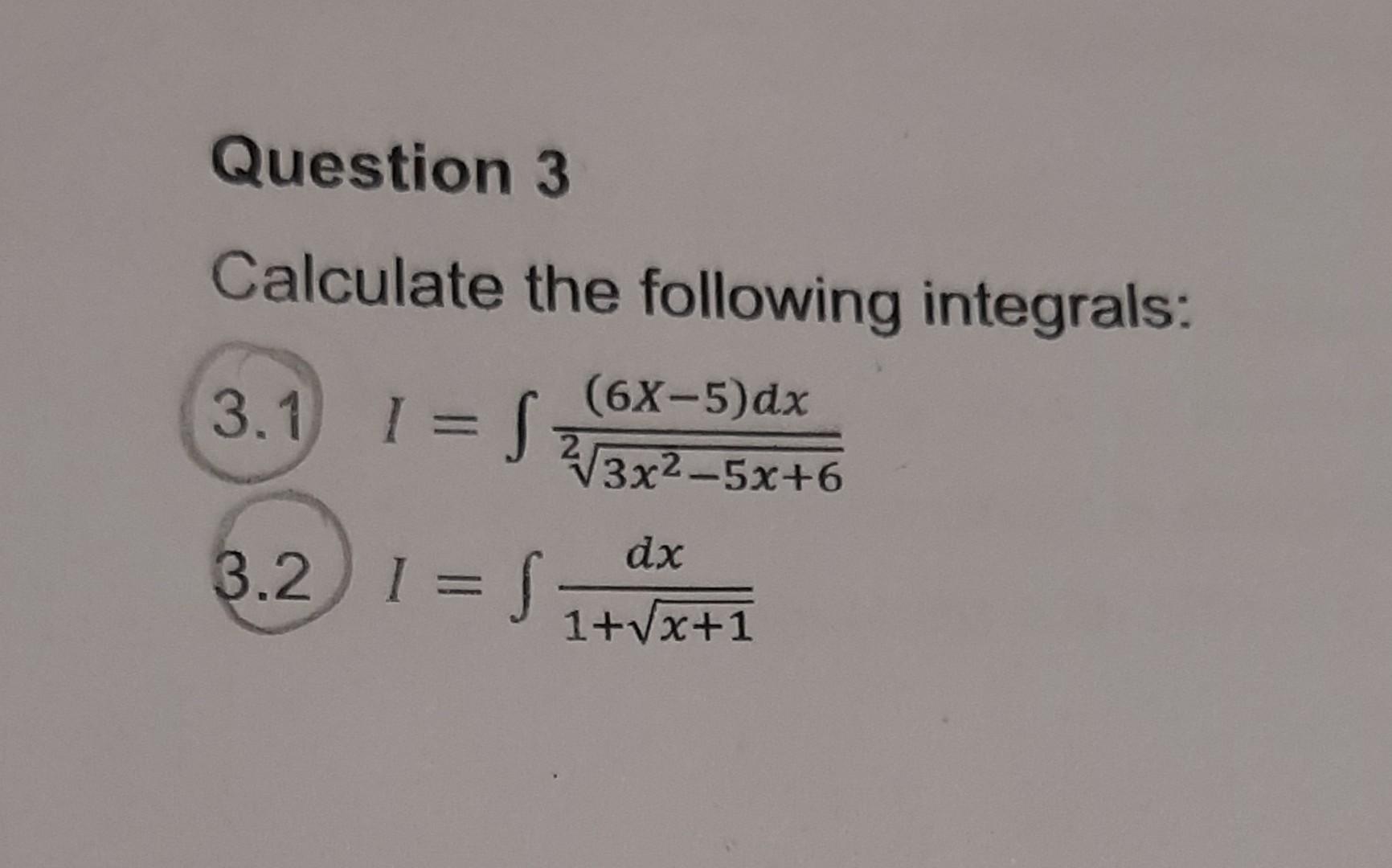 Solved Calculate the following integrals: 3.1 | Chegg.com