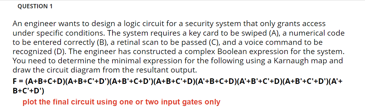 QUESTION 1An engineer wants to design a logic circuit | Chegg.com