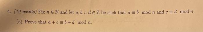 Solved 4. (10 points) Fix n∈N and let a,b,c,d∈Z be such that | Chegg.com