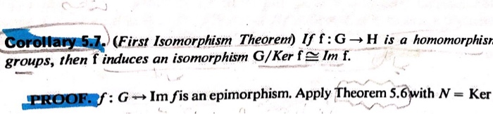 Solved Corollary 5.7. (First Isomorphism Theorem) Iff:GH is | Chegg.com