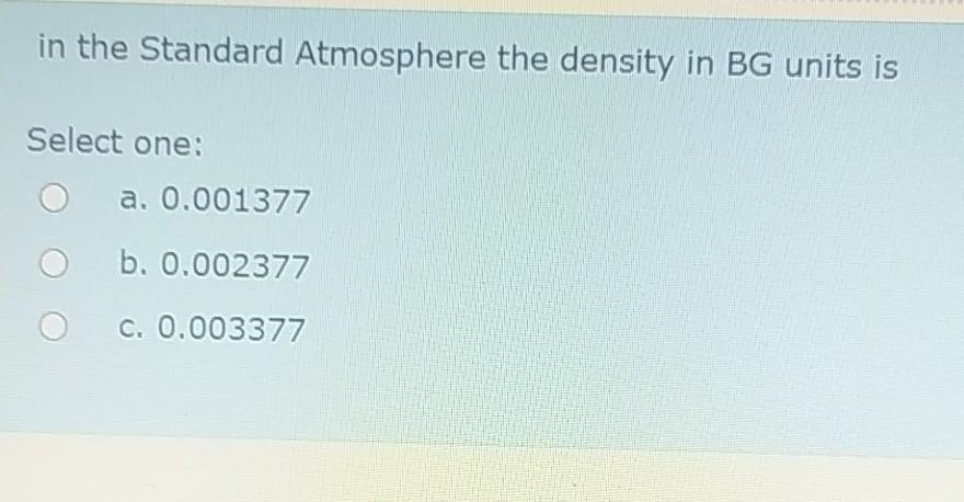 Solved in the Standard Atmosphere the density in BG units is | Chegg.com
