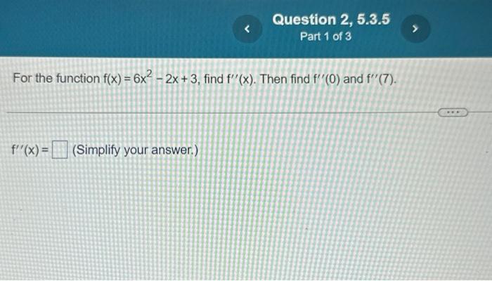 Solved For the function f(x)=6x2−2x+3, find f′′(x). Then | Chegg.com