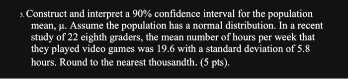 Solved 3. Construct and interpret a 90% confidence interval | Chegg.com