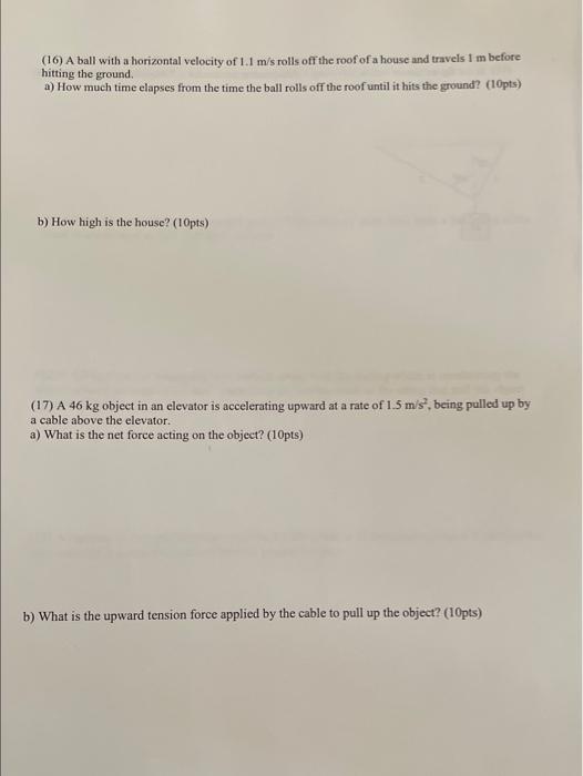 Solved (16) A ball with a horizontal velocity of 1.1 m/s | Chegg.com