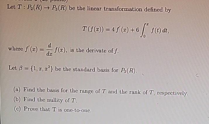 Solved Let T:P2(R)→P3(R) be the linear transformation | Chegg.com