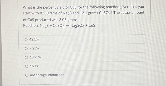 Solved What is the percent yield of Cus for the following | Chegg.com