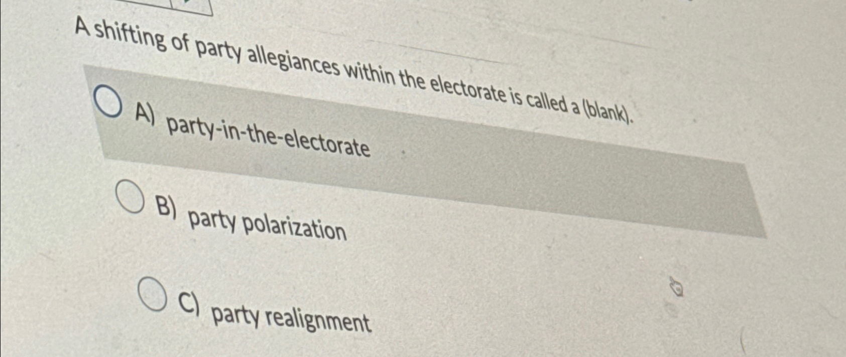 Solved A shifting of party allegiances within the electorate | Chegg.com