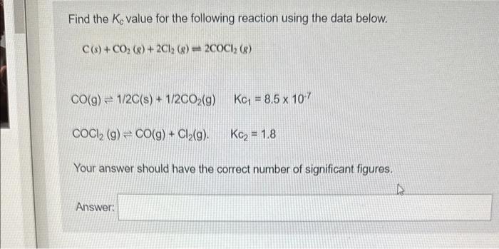Solved Find the Kc value for the following reaction using | Chegg.com