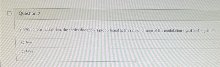 Solved 2 With Phase Modulation The Carrier Deviation Is