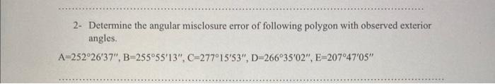 Solved 2 Determine The Angular Misclosure Error Of 1097