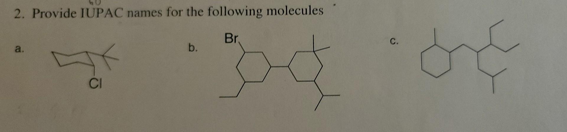 Solved 2. Provide IUPAC names for the following molecules a. | Chegg.com