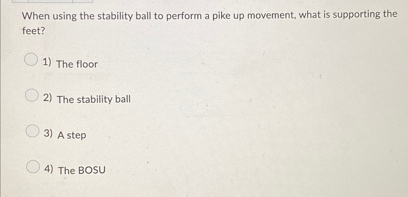 Solved When using the stability ball to perform a pike up | Chegg.com