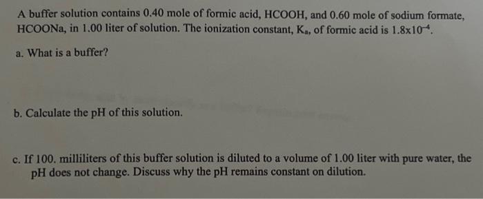 Solved A buffer solution contains 0.40 mole of formic acid, | Chegg.com
