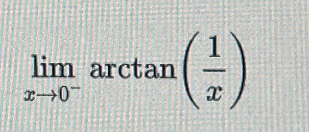 Solved 1 lim arctan 1 +0 () | Chegg.com