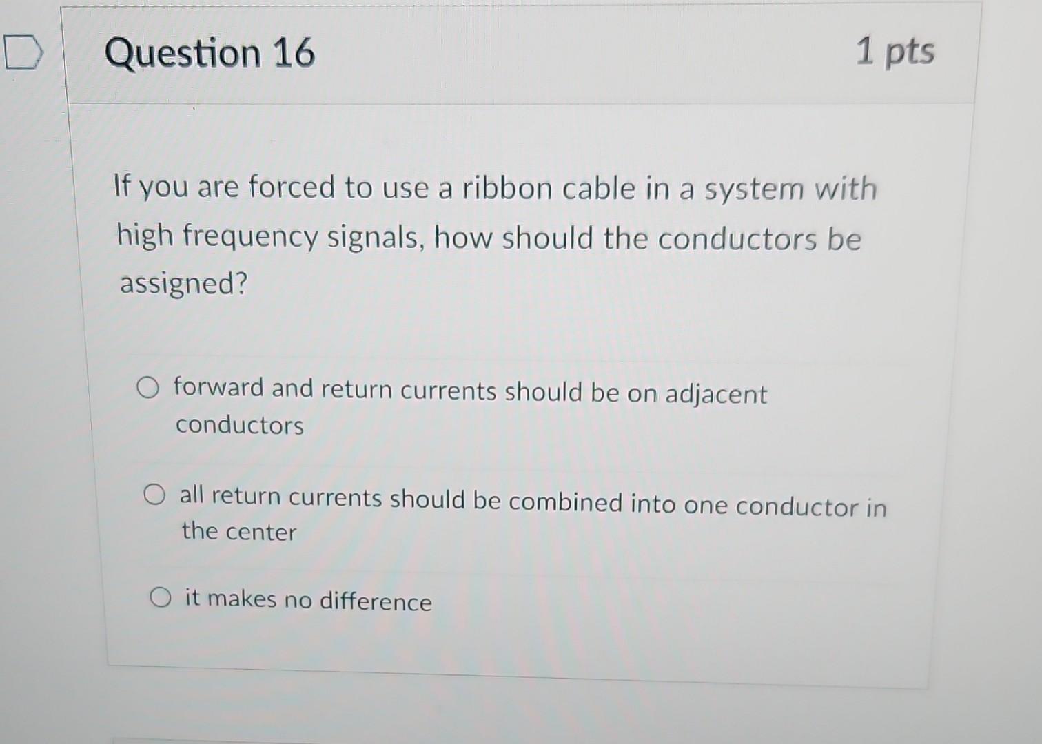 Solved f you are forced to use a ribbon cable in a system | Chegg.com