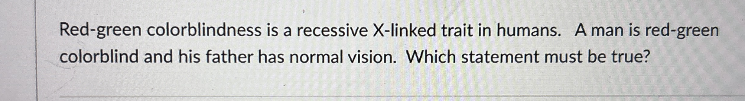 Solved Red-green colorblindness is a recessive X -linked | Chegg.com