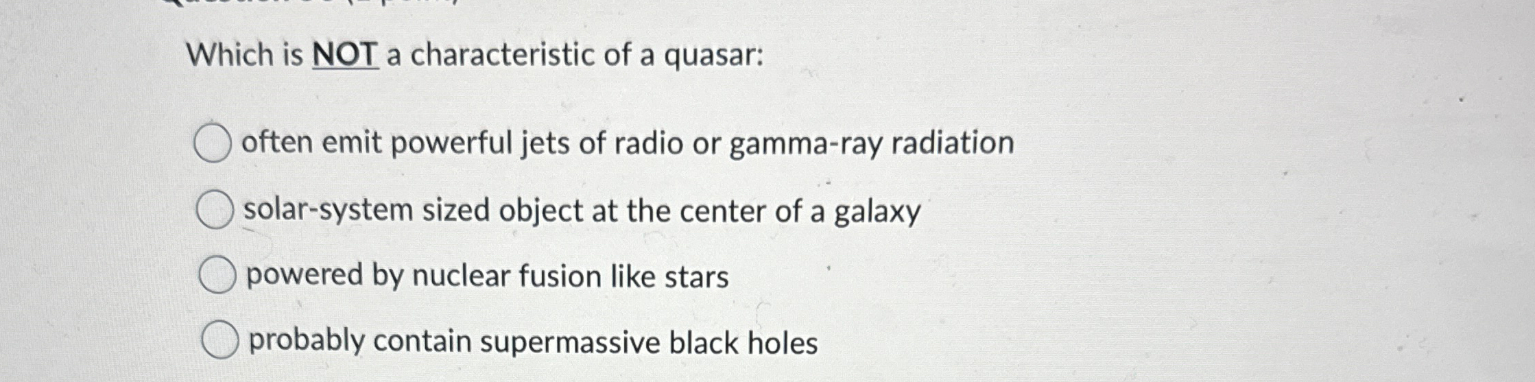 Solved Which is NOT a characteristic of a quasar:often emit | Chegg.com