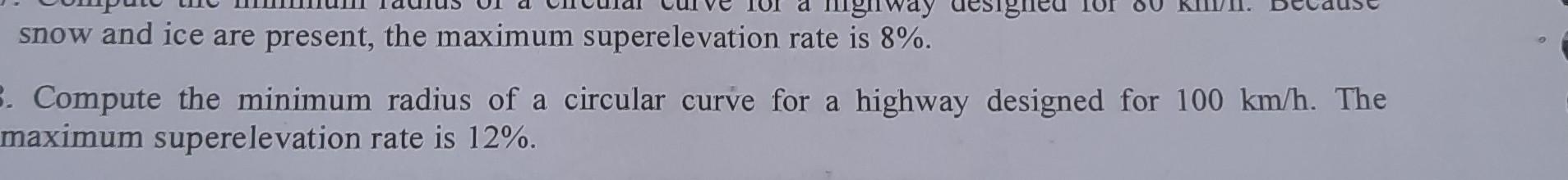 Solved snow and ice are present, the maximum superelevation | Chegg.com