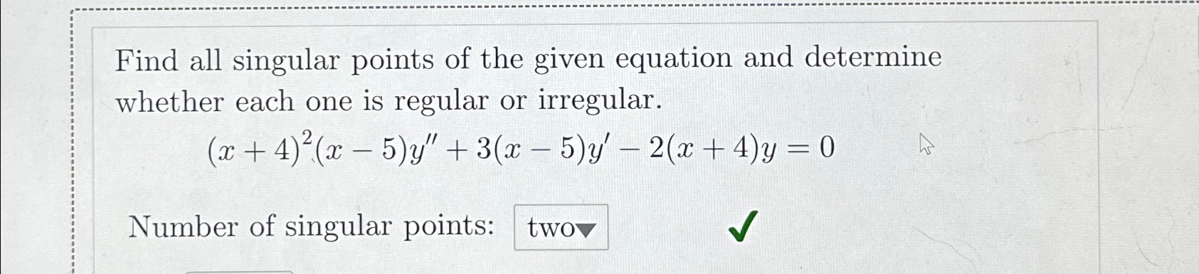 Solved Find all singular points of the given equation and | Chegg.com