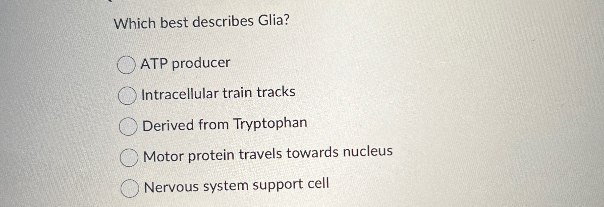 Solved Which best describes Glia?ATP producerIntracellular | Chegg.com