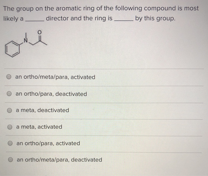 Solved The group on the aromatic ring of the following | Chegg.com