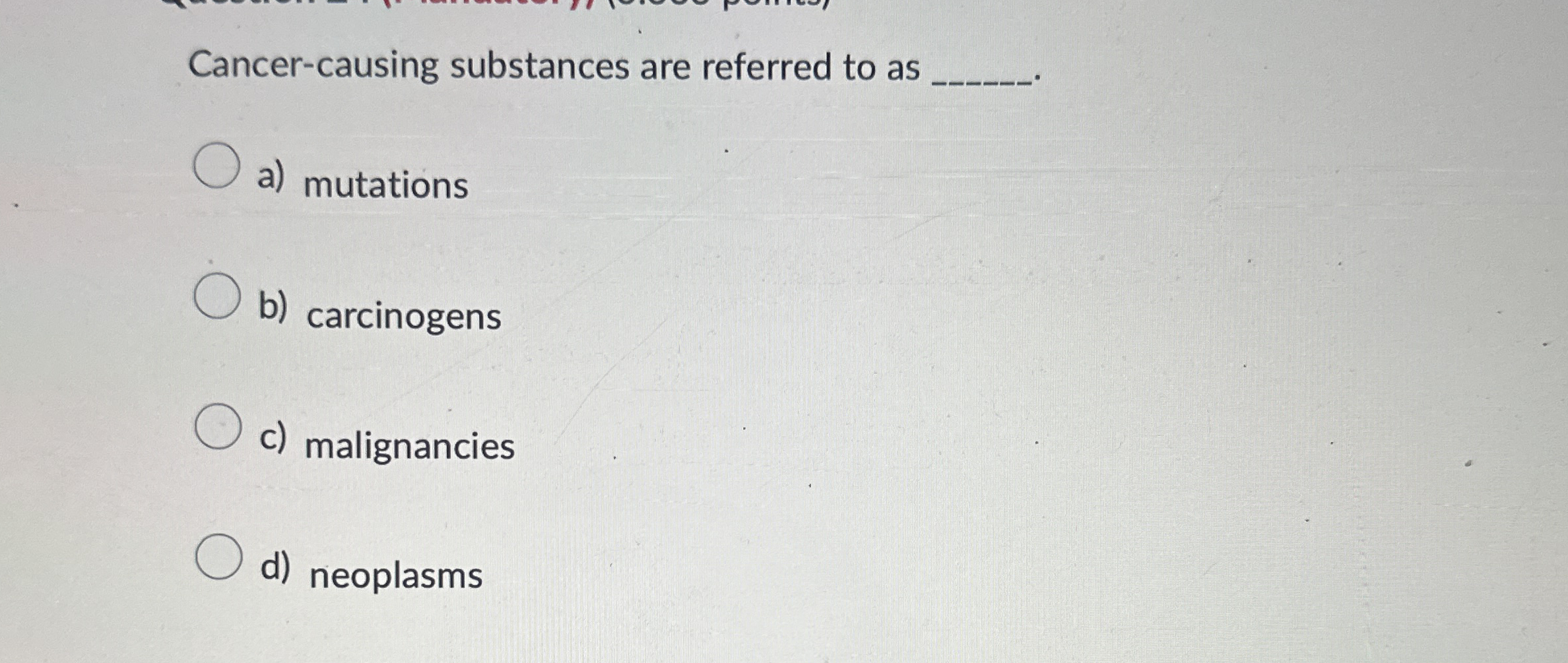 Solved Cancer-causing substances are referred to as q,a) | Chegg.com