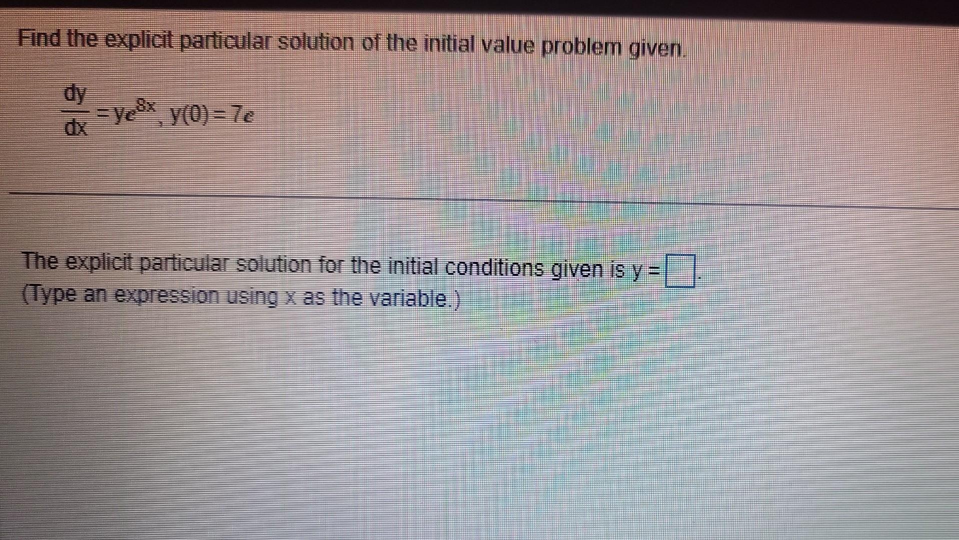 Solved Find the explicit particular solution of the initial | Chegg.com