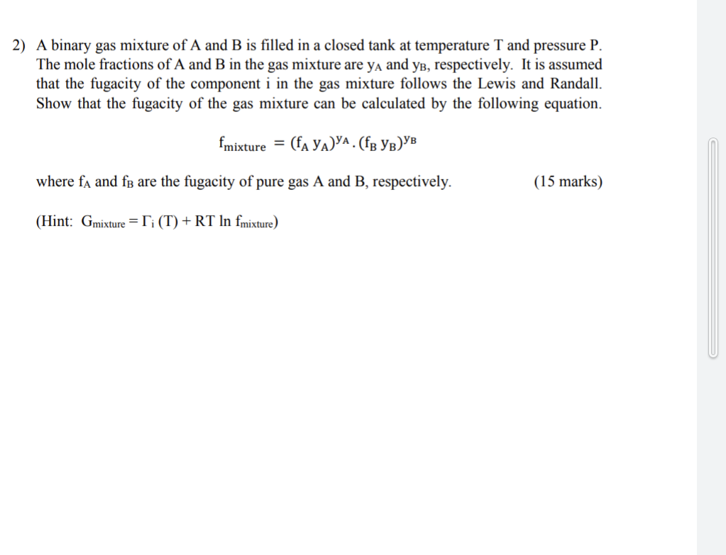Solved 2) A binary gas mixture of A and B is filled in a | Chegg.com